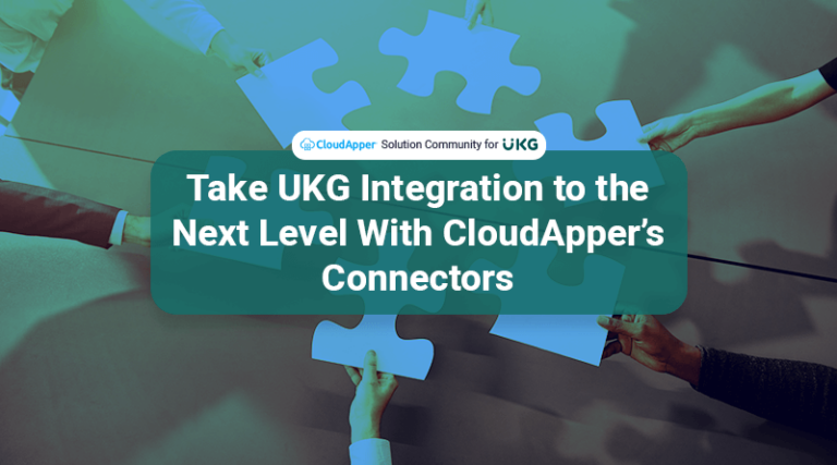 Take UKG Integrations to the Next Level With CloudApper