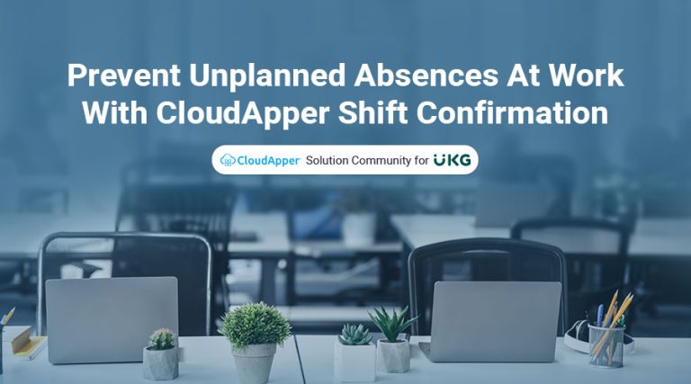 Prevent Unplanned Absences At Work With CloudApper Shift Confirmation