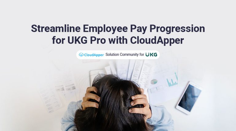 Streamline Employee Step Pay Progression with CloudApper Streamline Employee Step Pay Progression with CloudApper
