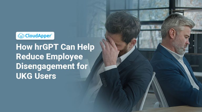 Reducing Employee Disengagement With hrGPT for UKG