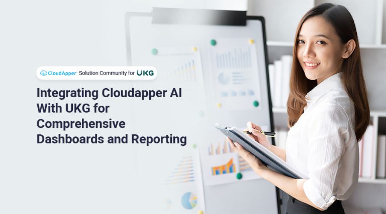 CloudApper AI With UKG for Dashboards and Customized Reports