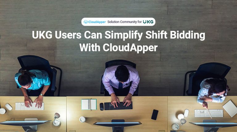 Simplifying the Shift Bidding Process With CloudApper for UKG