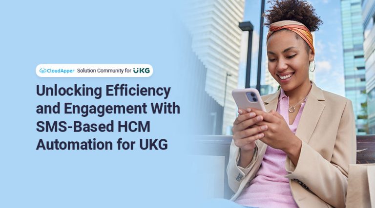 SMS-Based HCM Automation for UKG SMS-Based HCM Automation for UKG