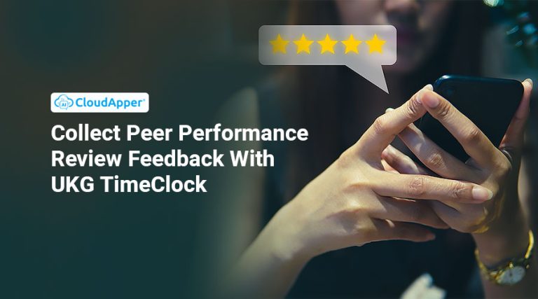 Collect Peer Performance Review Feedback With UKG TimeClock