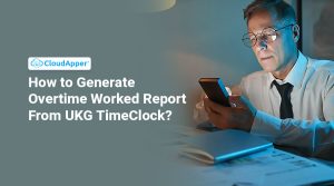 How to Generate Overtime Worked Report From UKG TimeClock?