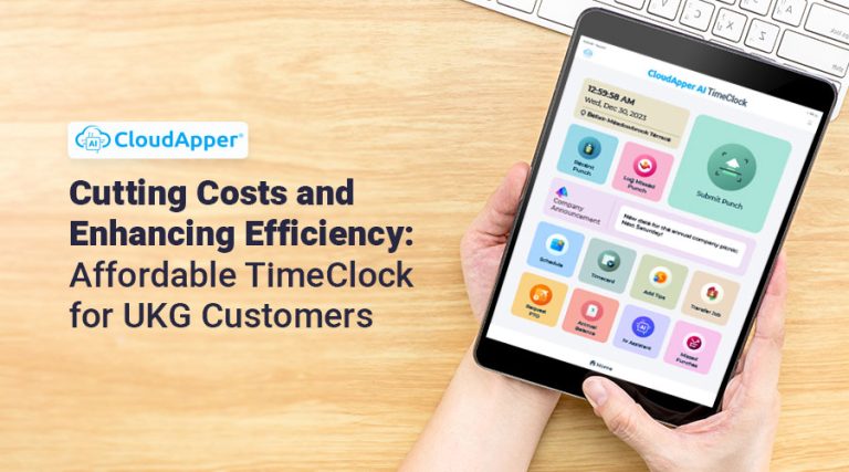 Cutting Costs and Enhancing Efficiency: Affordable TimeClock for UKG ...