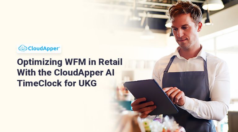 Optimizing Workforce Management in Retail With CloudApper AI