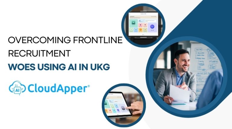 Overcoming Frontline Recruitment Woes Using AI in UKG/Kronos - UKG Partner