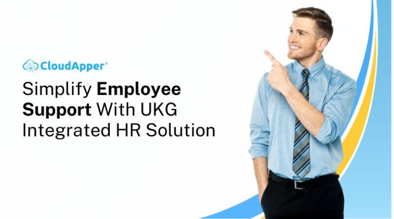 Simplify Employee Support With UKG Integrated HR Solution
