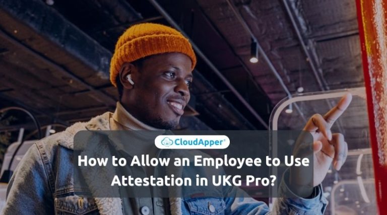 How to Allow an Employee to Use Attestation in UKG Pro?