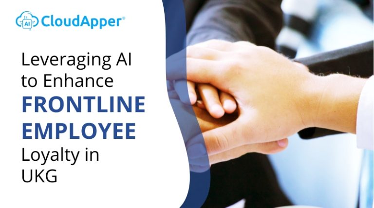 Leveraging AI to Enhance Frontline Employee Loyalty in UKG - UKG Partner