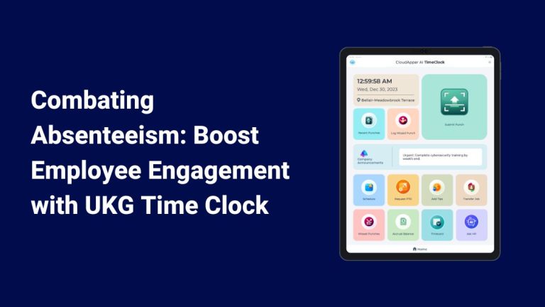 Combating Absenteeism: Boost Employee Engagement with UKG Time Clock ...