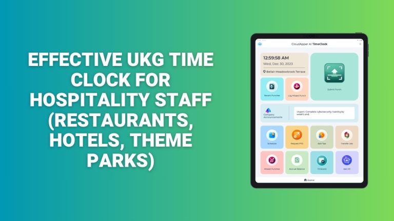 Effective UKG Time Clock for Hospitality Staff (Restaurants, Hotels ...