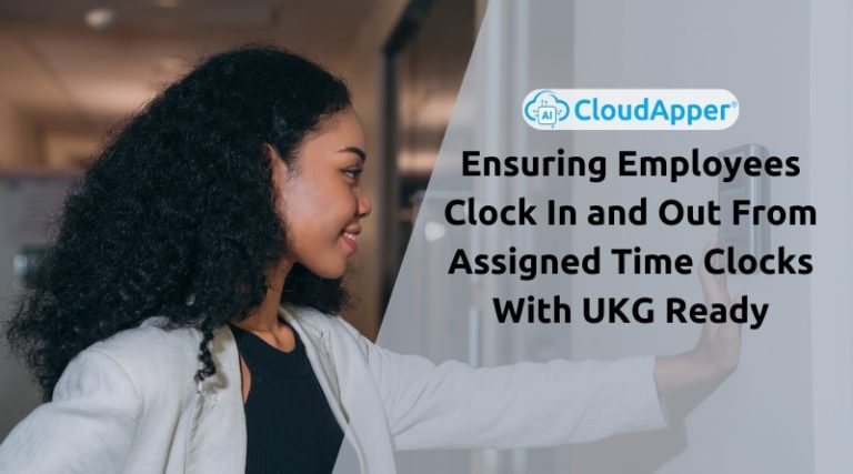 Ensuring Clocking In & Out From Specific UKG Ready Time Clocks