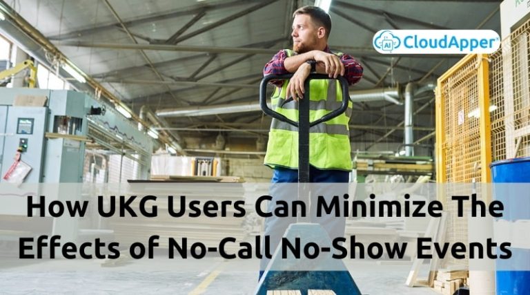 How UKG Users Can Minimize The Effects of No-Call No-Show Events - UKG ...