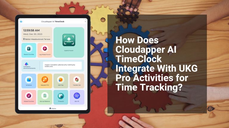 Integration of CloudApper AI TimeClock with UKG Pro Activities