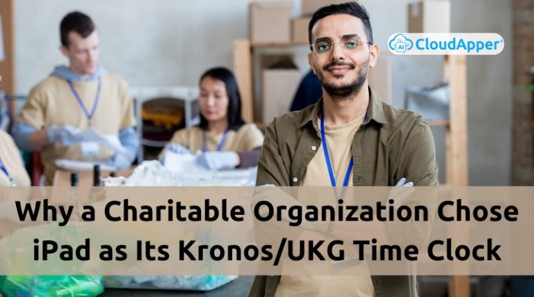 Charitable Organization Chose iPad as Its Kronos/UKG Time Clock