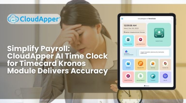 CloudApper AI Time Clock for Kronos Timecard Module