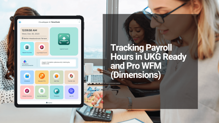 Track Payroll Hours in UKG Ready & Pro WFM (Dimensions)