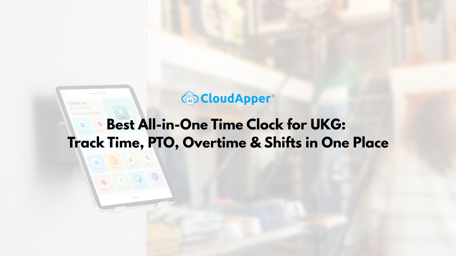 Best All-in-One Time Clock for UKG