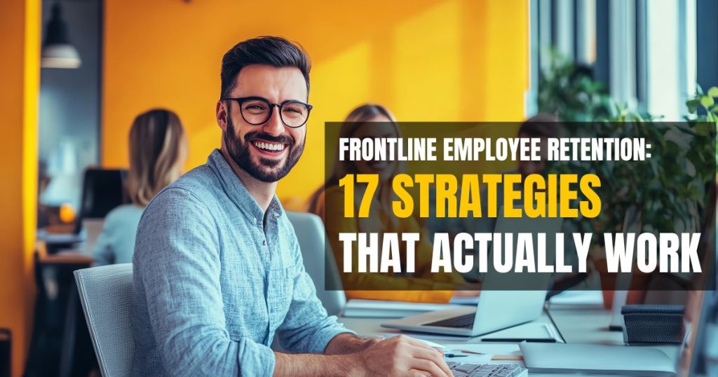 Frontline Employee Retention: 17 Strategies That Actually Work - UKG ...